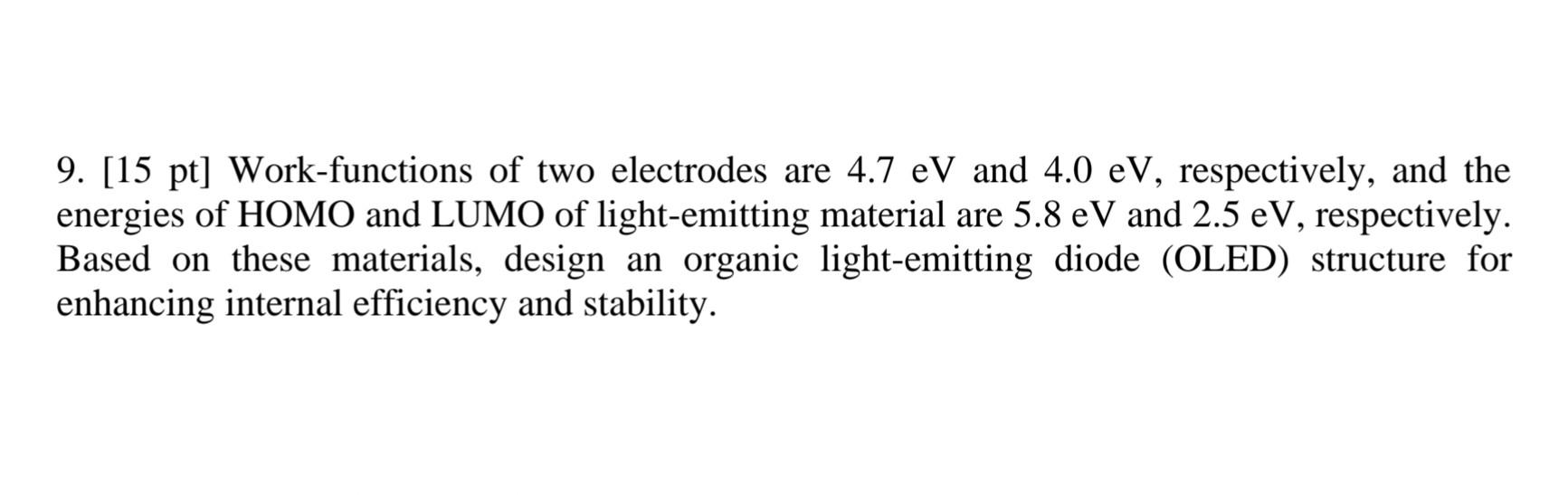 Solved 9. [15 pt] Work-functions of two electrodes are 4.7 | Chegg.com