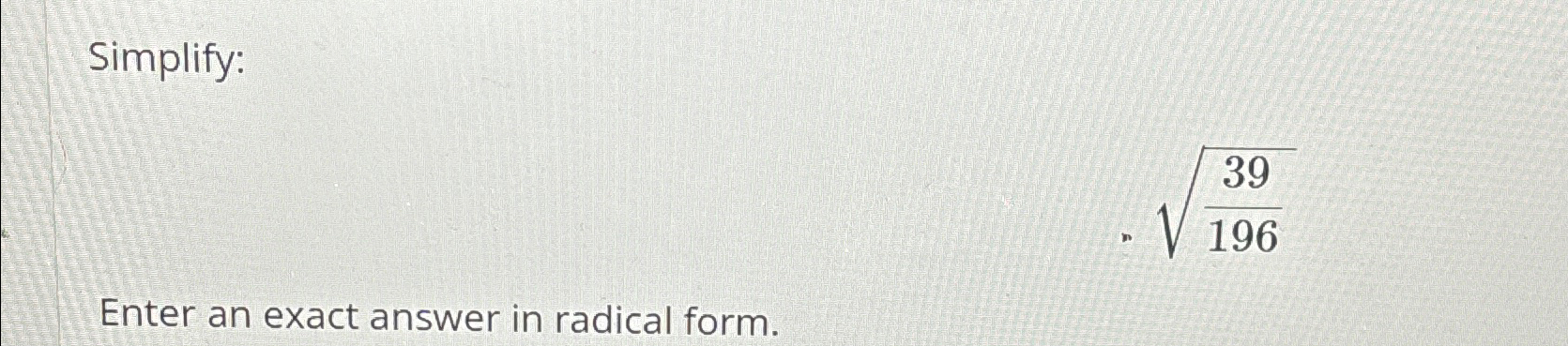 Solved Simplify:391962Enter an exact answer in radical form. | Chegg.com