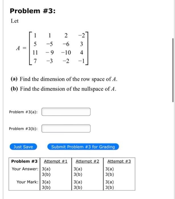 Solved Problem \#3: Let A=⎣⎡151171−5−9−32−6−10−2−234−1⎦⎤ | Chegg.com
