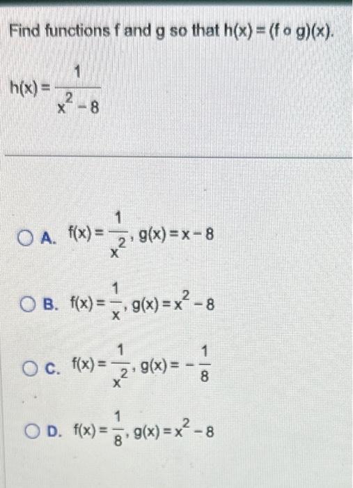 Solved Find functions f and g so that h(x)=(f∘g)(x). | Chegg.com
