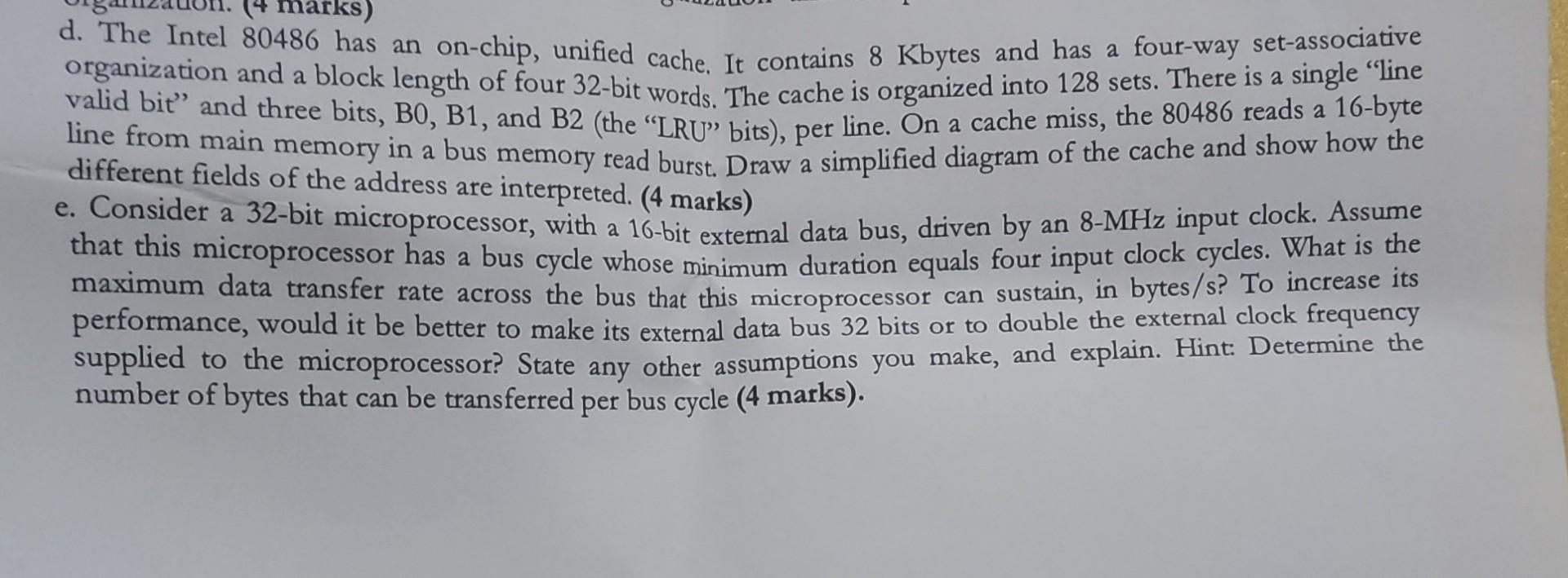 Solved d. The Intel 80486 has an on-chip, unified cache. It | Chegg.com