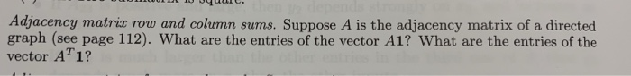 fepends Adjacency matrix row and column sums. Suppose | Chegg.com