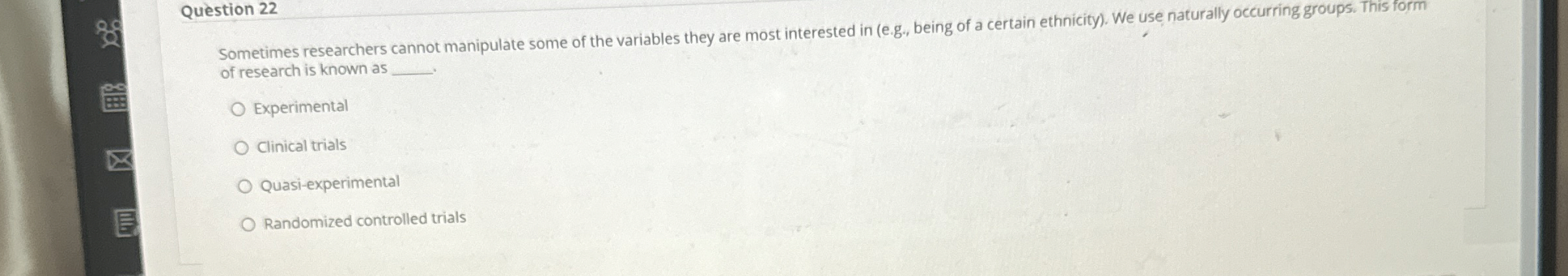 Solved Question 22Sometimes researchers cannot manipulate | Chegg.com