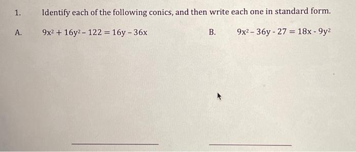 Solved Identify each of the following conics, and then write | Chegg.com