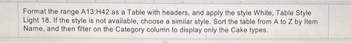 Format the range A13:H42 as a Table with headers, and | Chegg.com
