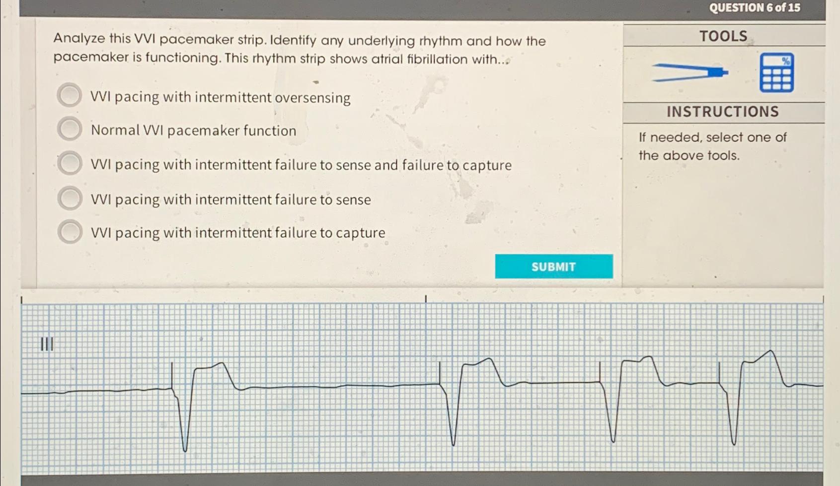 Solved QUESTION 6 ﻿of 15Analyze this VVI pacemaker strip. | Chegg.com