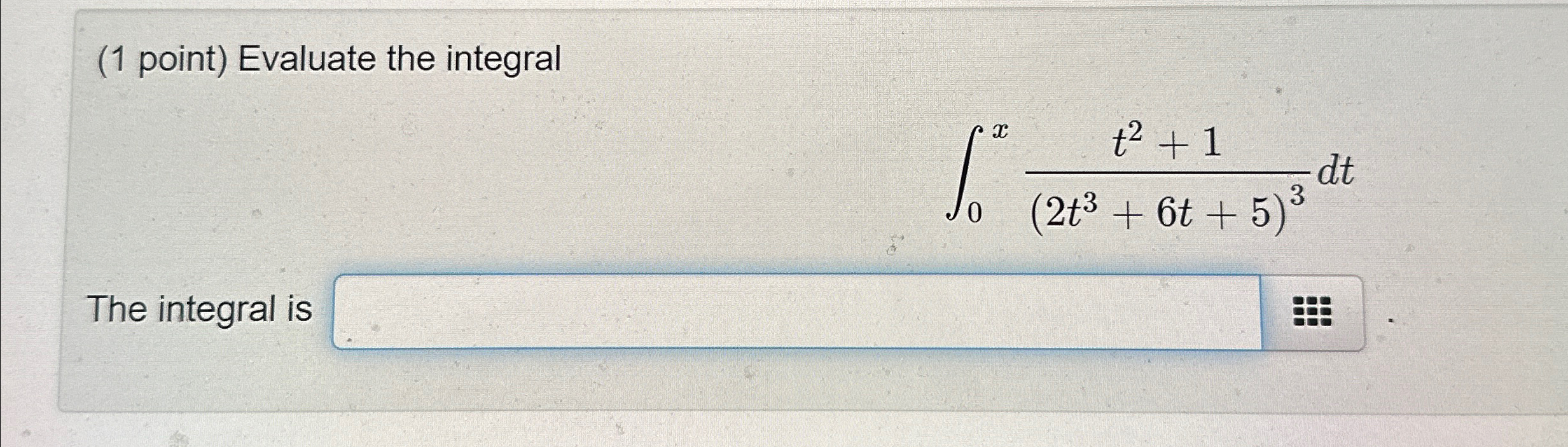 Solved (1 ﻿point) ﻿Evaluate the | Chegg.com