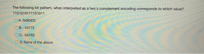 Solved The following bit pattern, when interpreted as a | Chegg.com