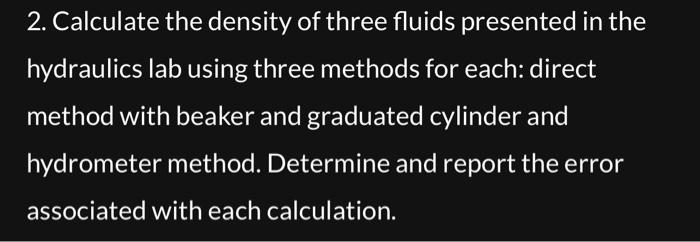 Solved 2. Calculate the density of three fluids presented in | Chegg.com