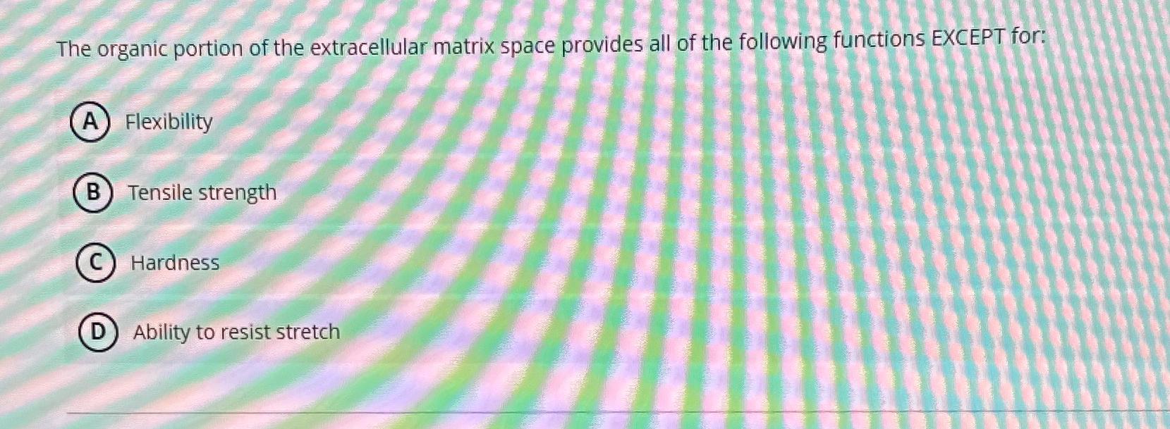 Solved The organic portion of the extracellular matrix space | Chegg.com