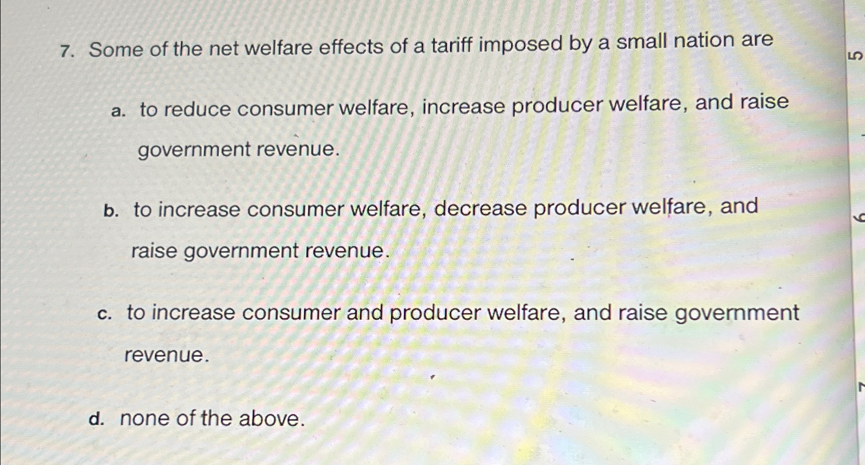 Solved Some of the net welfare effects of a tariff imposed | Chegg.com