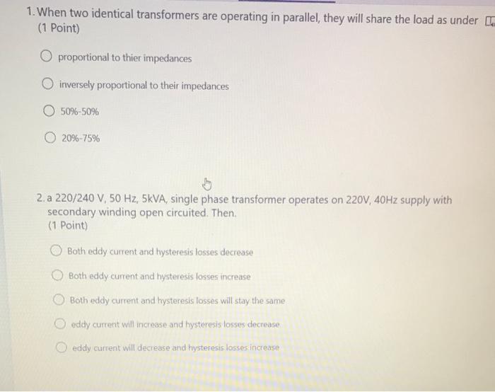 Solved 1. When two identical transformers are operating in | Chegg.com