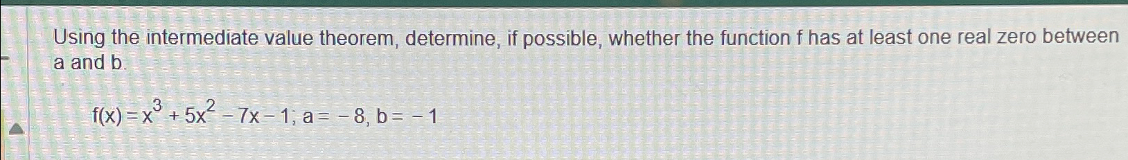 Solved Using the intermediate value theorem, determine, if | Chegg.com