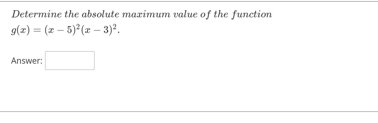 Solved Determine the absolute maximum value of the function | Chegg.com