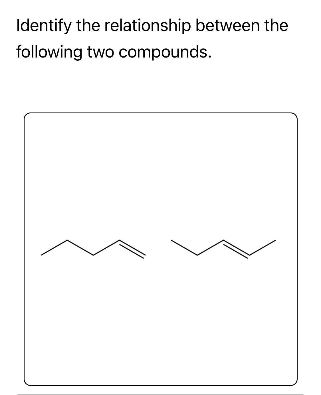 Solved Identify the relationship between the following two | Chegg.com