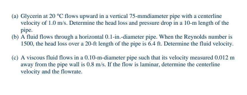 Solved (a) Glycerin at 20∘C flows upward in a vertical 75 | Chegg.com
