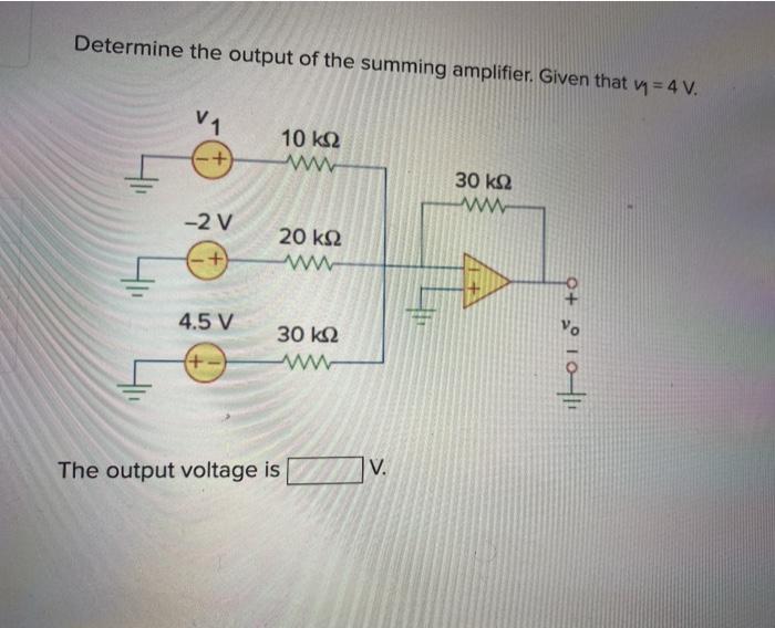 Solved Determine the output of the summing amplifier. Given | Chegg.com