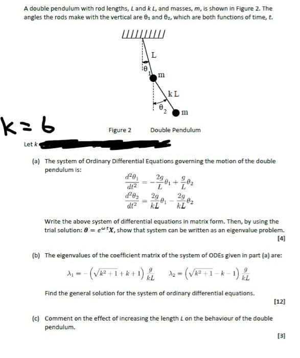 Solved A double pendulum with rod lengths, L and k L, and | Chegg.com