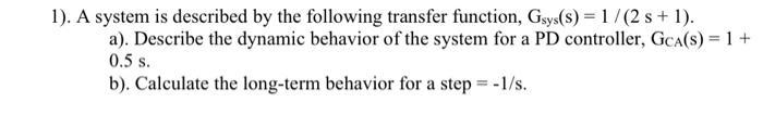 Solved 1). A system is described by the following transfer | Chegg.com