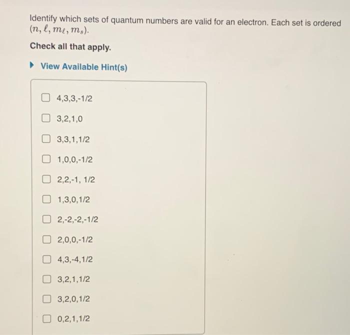 Solved Identify which sets of quantum numbers are valid for | Chegg.com