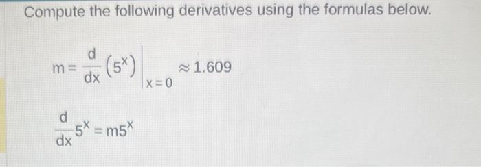 Solved Compute the following derivatives using the formulas | Chegg.com