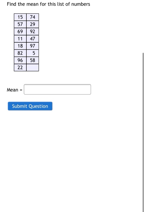 Solved Find the mean for this list of numbers 1574 57 29 69 | Chegg.com