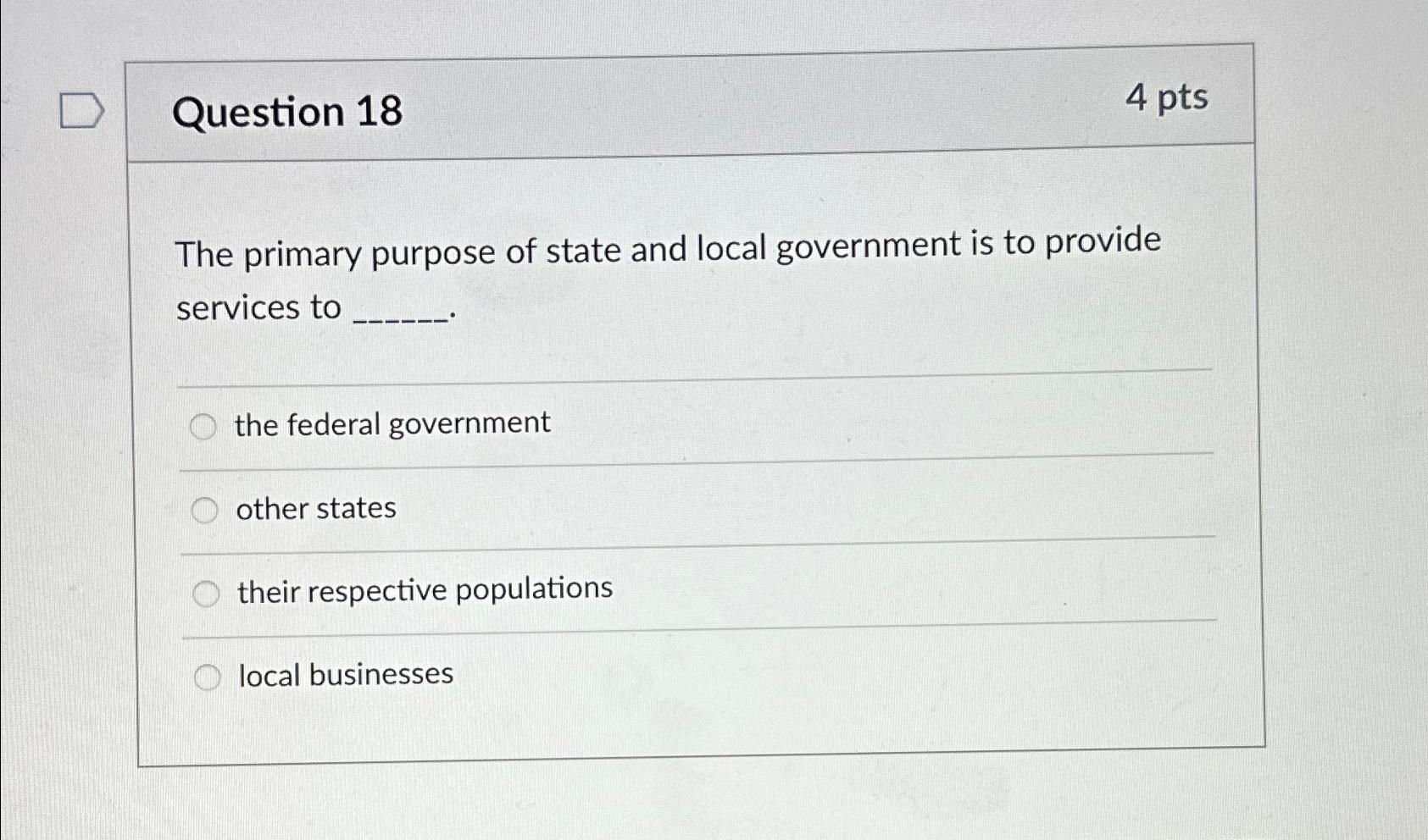 Solved Question 184 ptsThe primary purpose of state and | Chegg.com Solved Question 184 ptsThe primary purpose of state and | Chegg.com