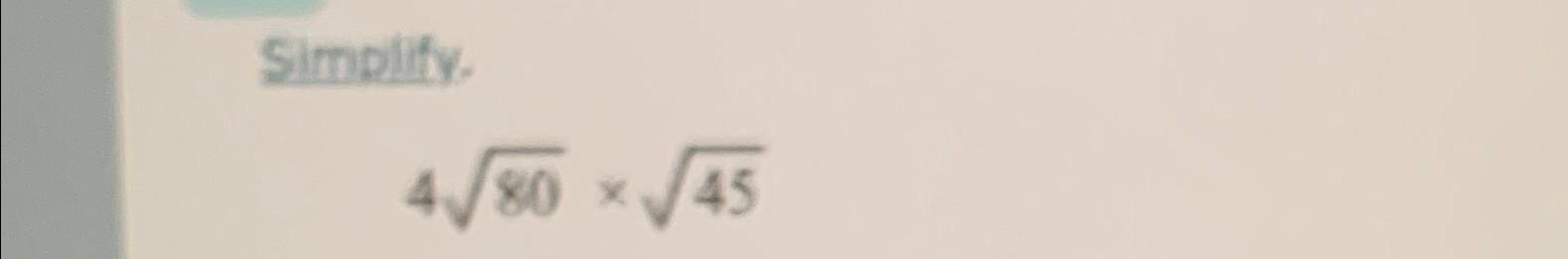 Solved Simplify.4802×452 | Chegg.com