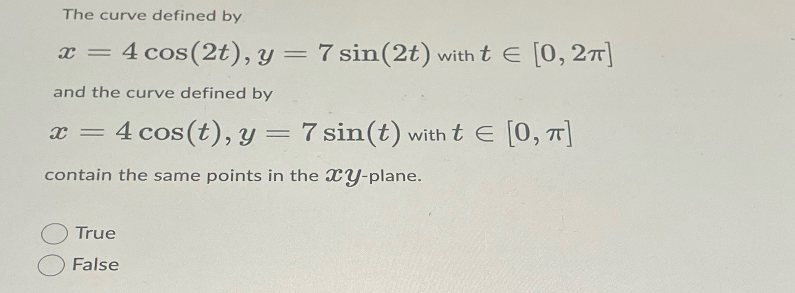 Solved The curve defined byx=4cos(2t),y=7sin(2t) ﻿with | Chegg.com