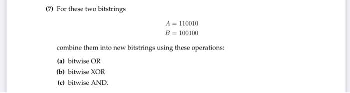 Solved (7) For these two bitstrings A = 110010 B = 100100 | Chegg.com