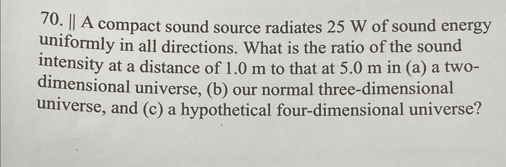 Solved || ﻿A compact sound source radiates 25W ﻿of sound | Chegg.com