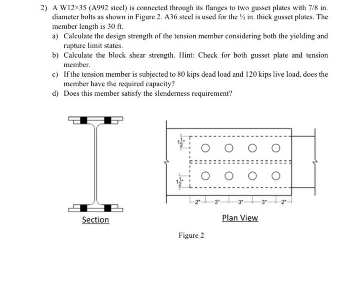 Solved 2) A W12x35 (A992 steel) is connected through its | Chegg.com