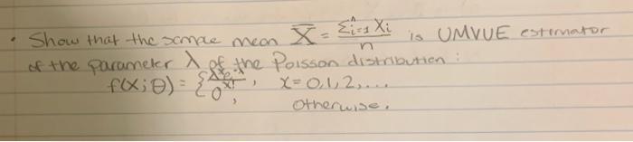 Solved - Show that the sempe meon Xˉ=n∑i=1nXi is UMVUE | Chegg.com