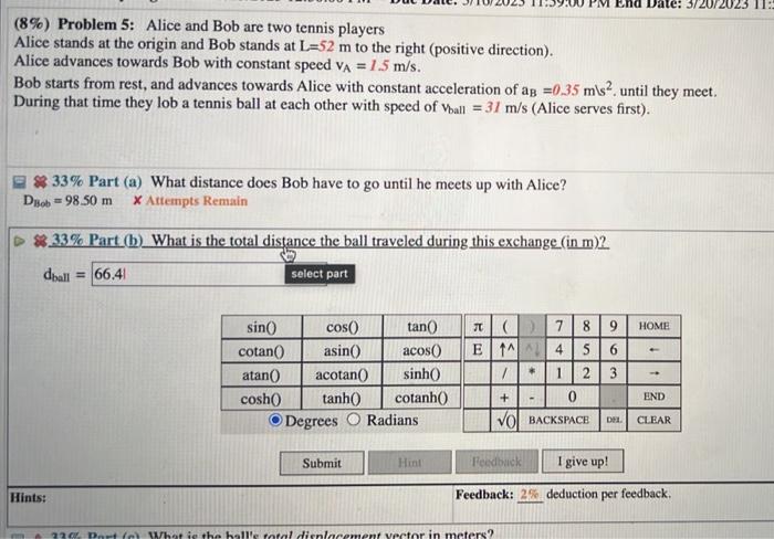 Solved (8\%) Problem 5: Alice and Bob are two tennis players | Chegg.com
