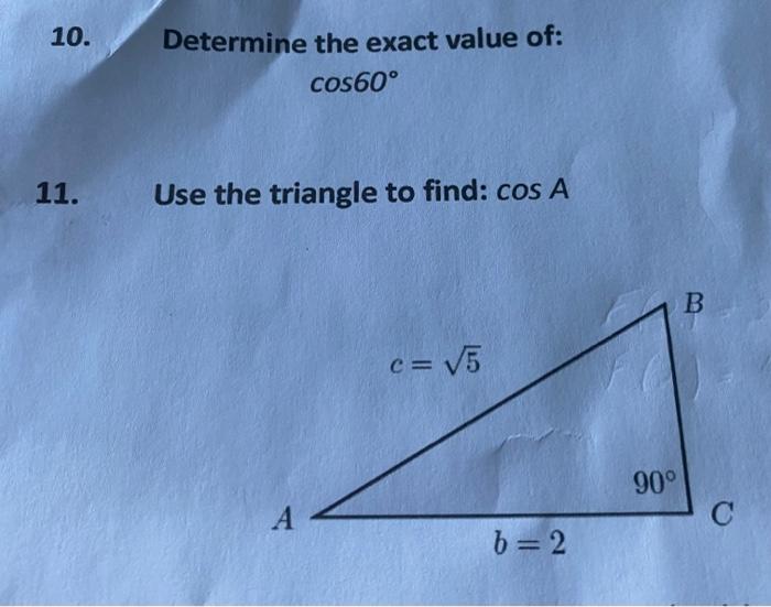 Solved 10. Determine the exact value of: cos60∘ 11. Use the | Chegg.com