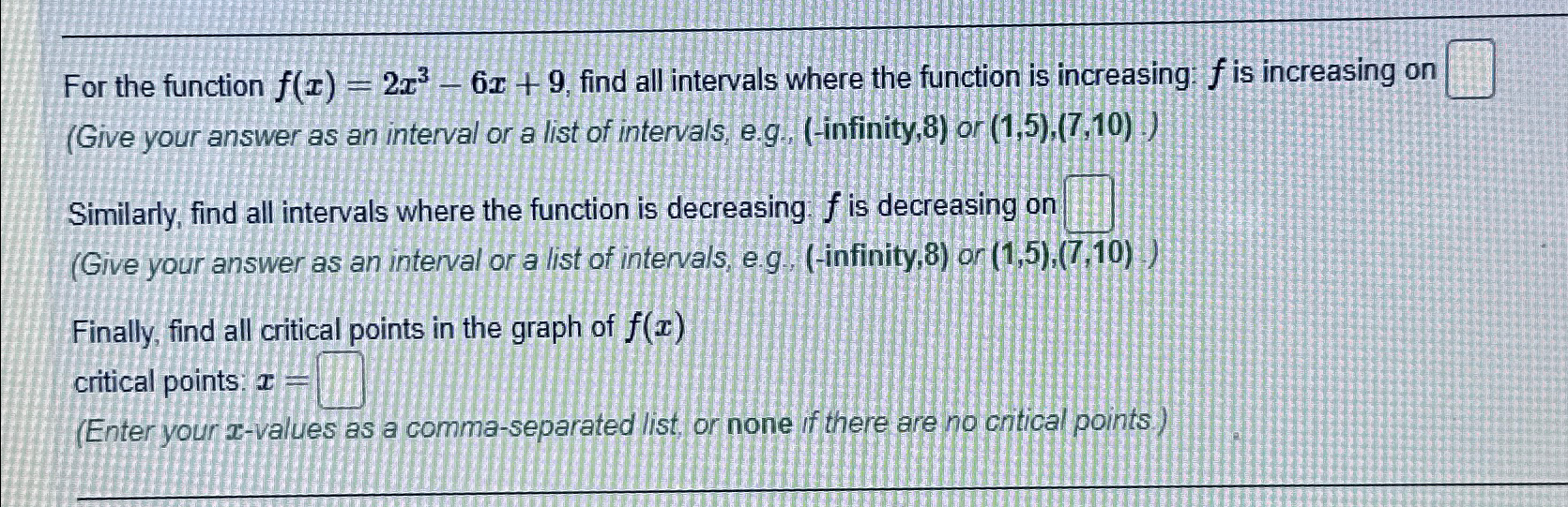 Solved For the function f(x)=2x3-6x+9, ﻿find all intervals | Chegg.com