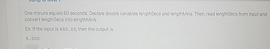 Solved One minute equals 60 ﻿seconds. Declare double | Chegg.com