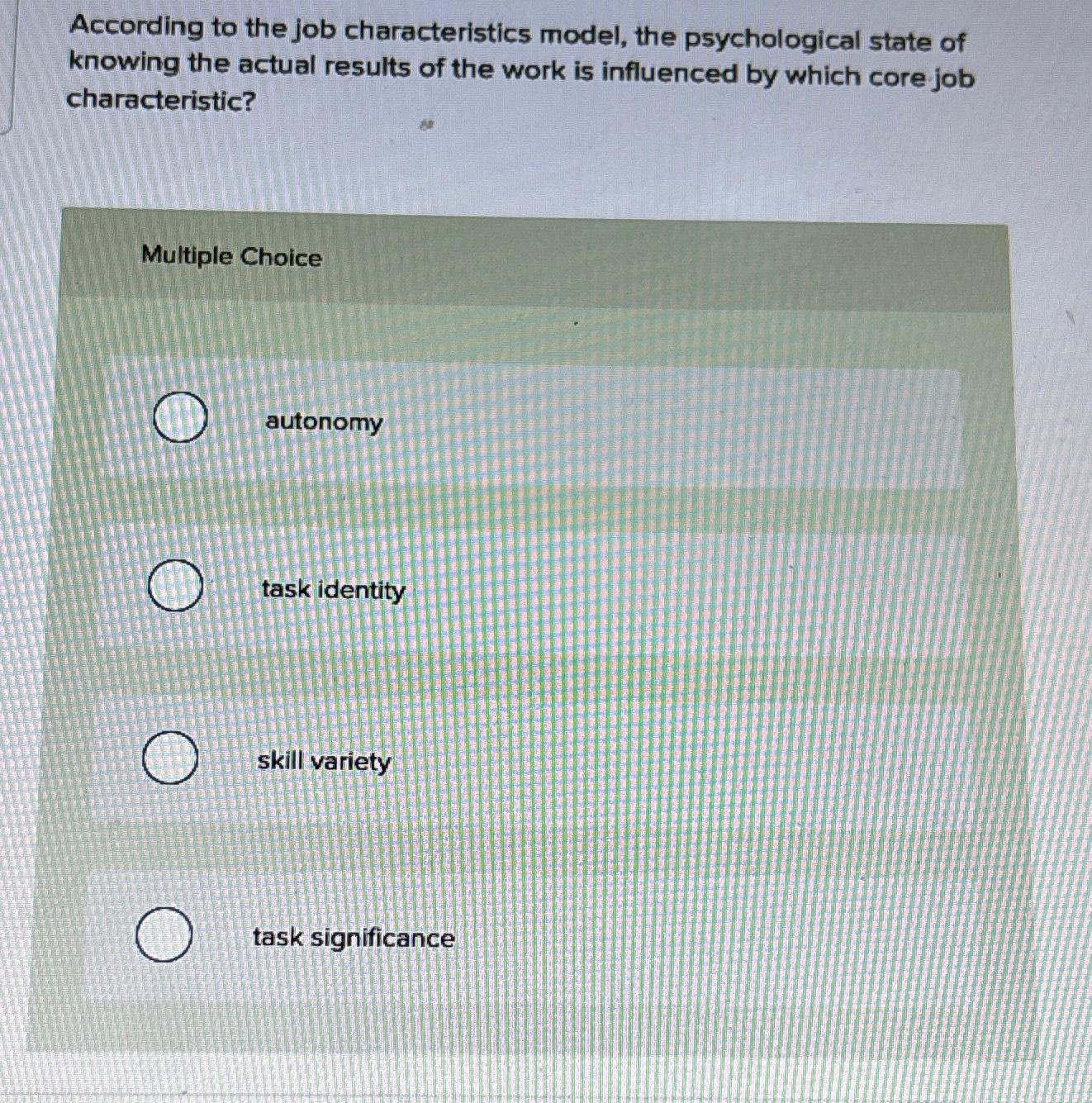 Solved According to the job characteristics model, the | Chegg.com