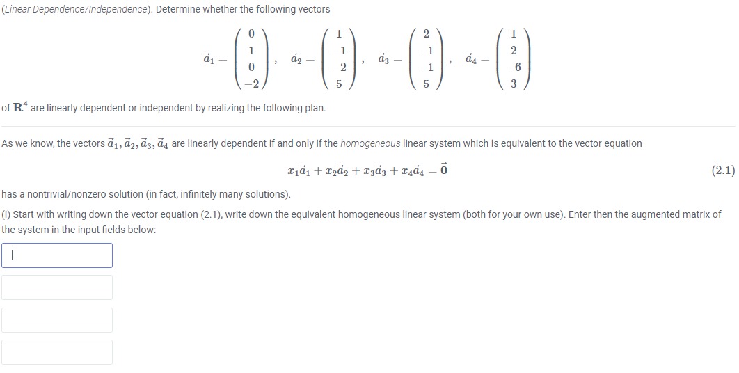 Solved (Linear Dependence//Independence). ﻿Determine whether | Chegg.com