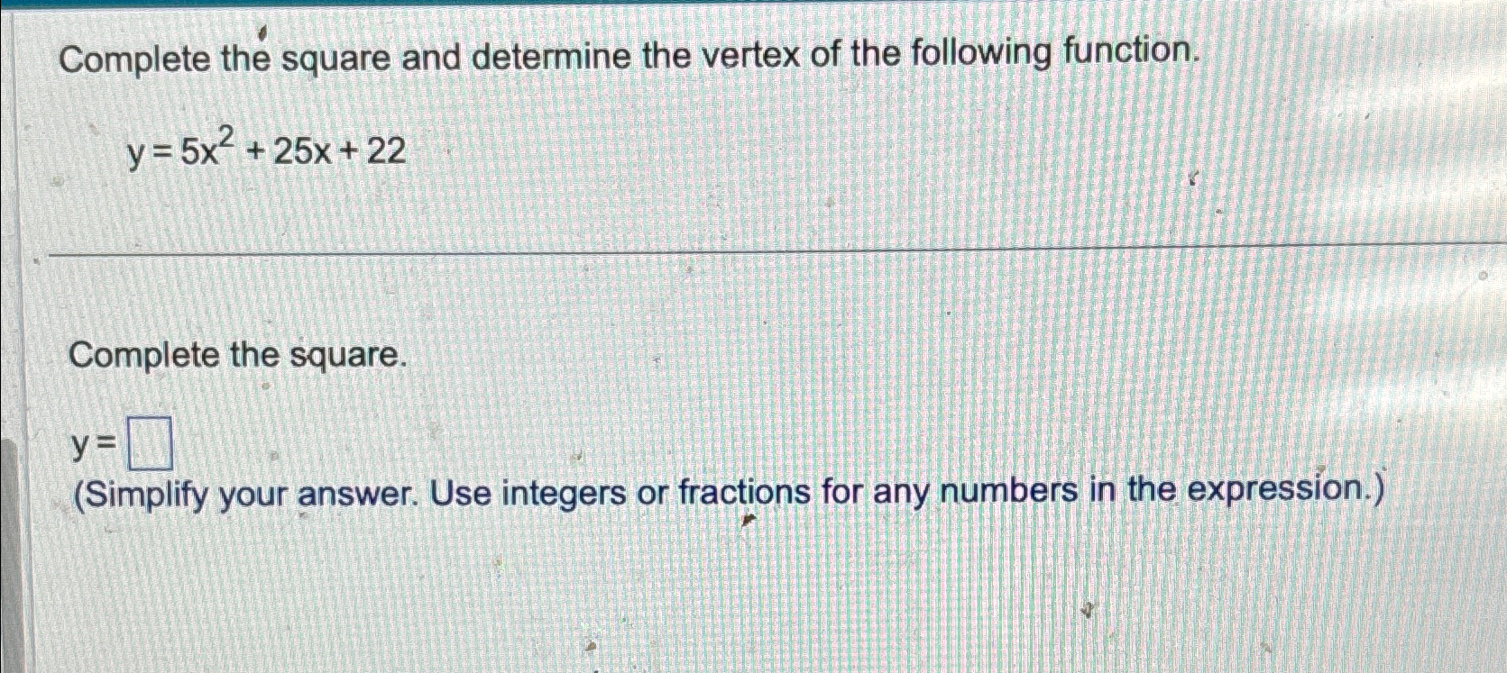 Solved Complete the square and determine the vertex of the | Chegg.com