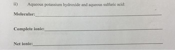 Solved ii) Aqueous potassium hydroxide and aqueous sulfuric | Chegg.com