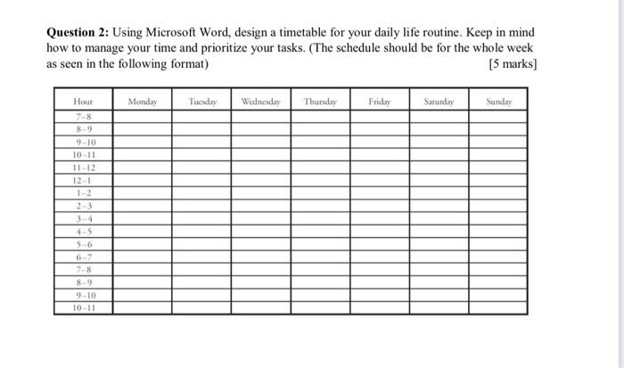 Solved Question 2: Using Microsoft Word, design a timetable | Chegg.com
