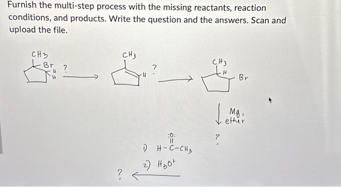 Solved Furnish the multi-step process with the missing | Chegg.com