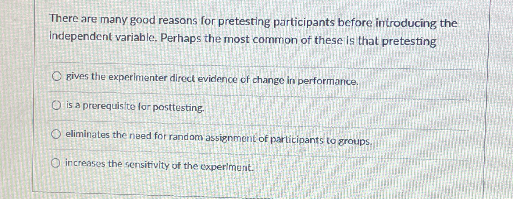 Solved There are many good reasons for pretesting | Chegg.com