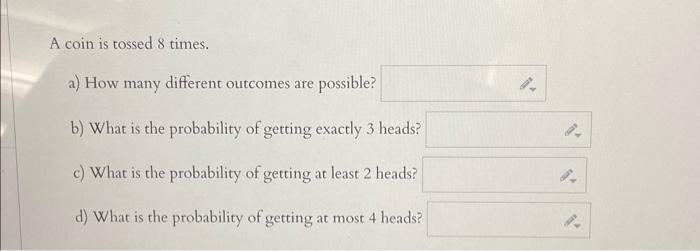 Solved A coin is tossed 8 times. a) How many different | Chegg.com