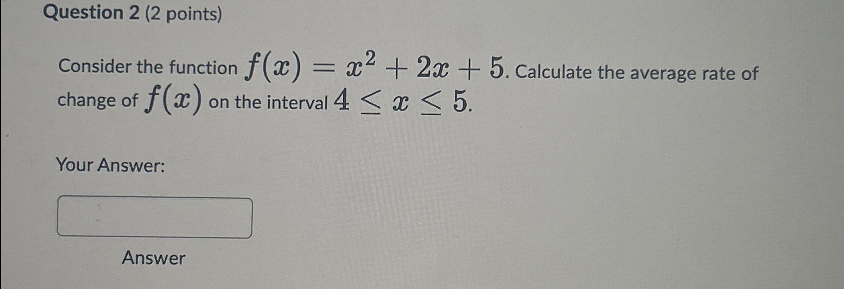 Solved Question 2 ( 2 points) Consider the function | Chegg.com