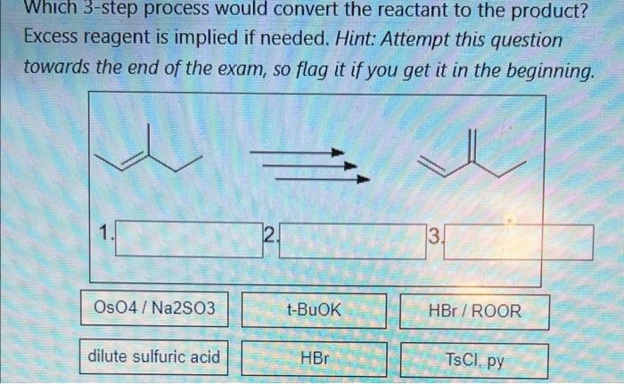 Solved Which 3-step process would convert the reactant to | Chegg.com