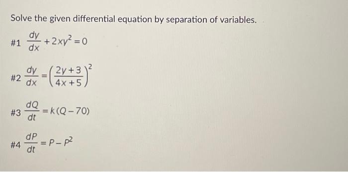 Solved Solve the given differential equation by separation | Chegg.com