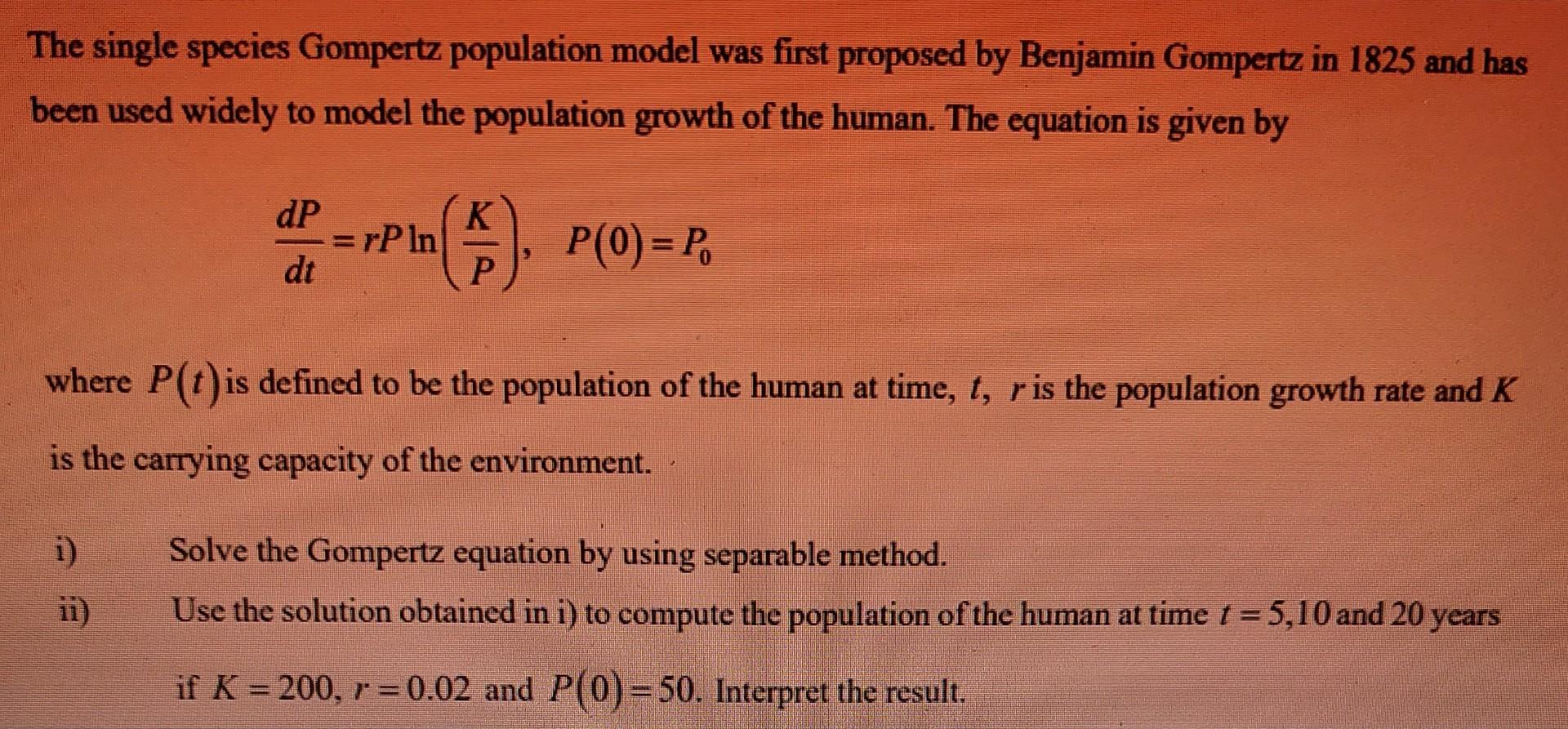 Solved The single species Gompertz population model was | Chegg.com