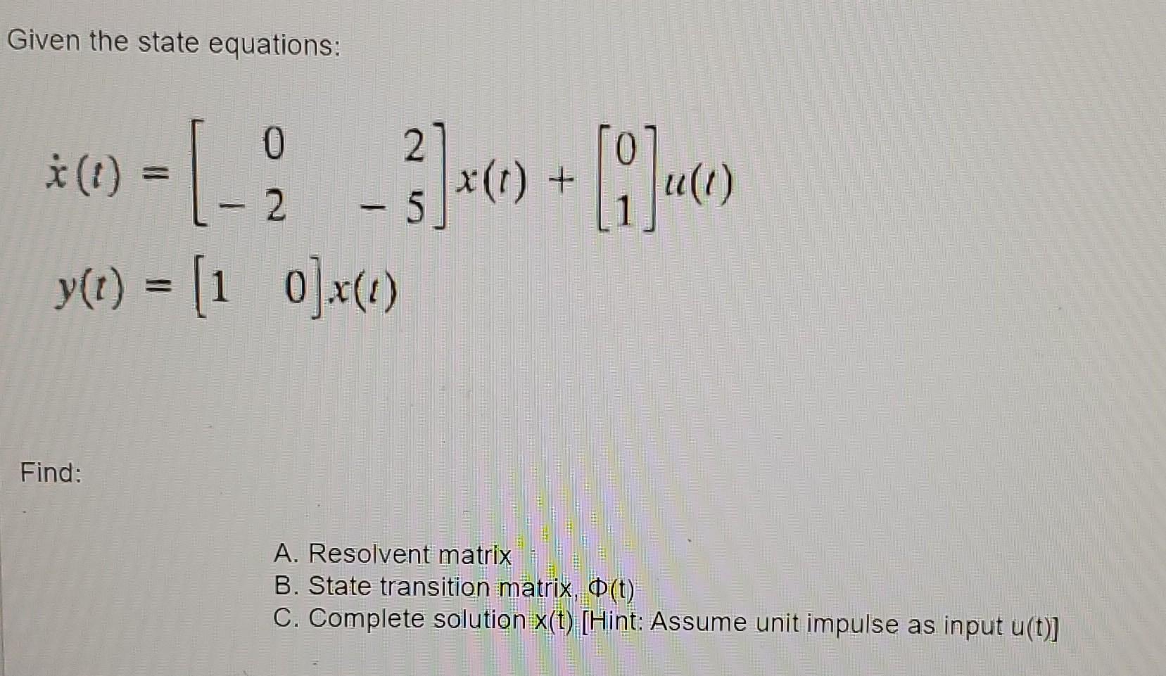 Solved Given the state equations: | Chegg.com